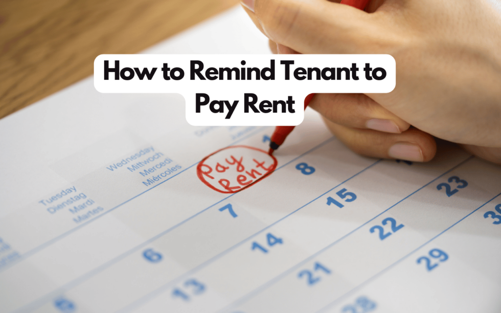 How To Remind Tenant To Pay Rent: 5 Effective Strategies
